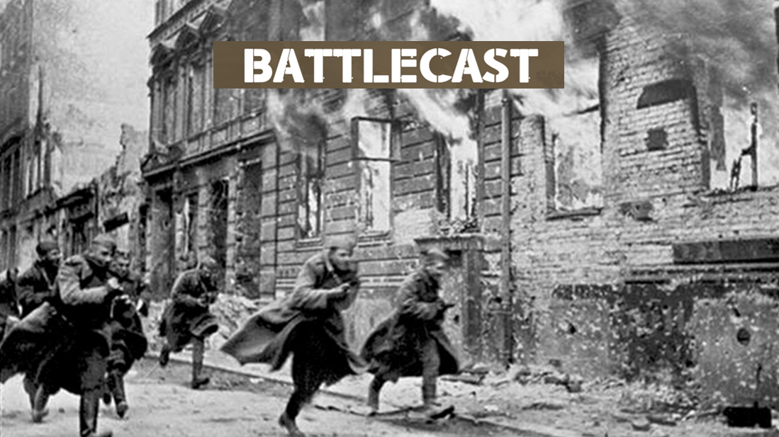 Twilight of the Idols: The Battle of Berlin /// 65 – Battlecast